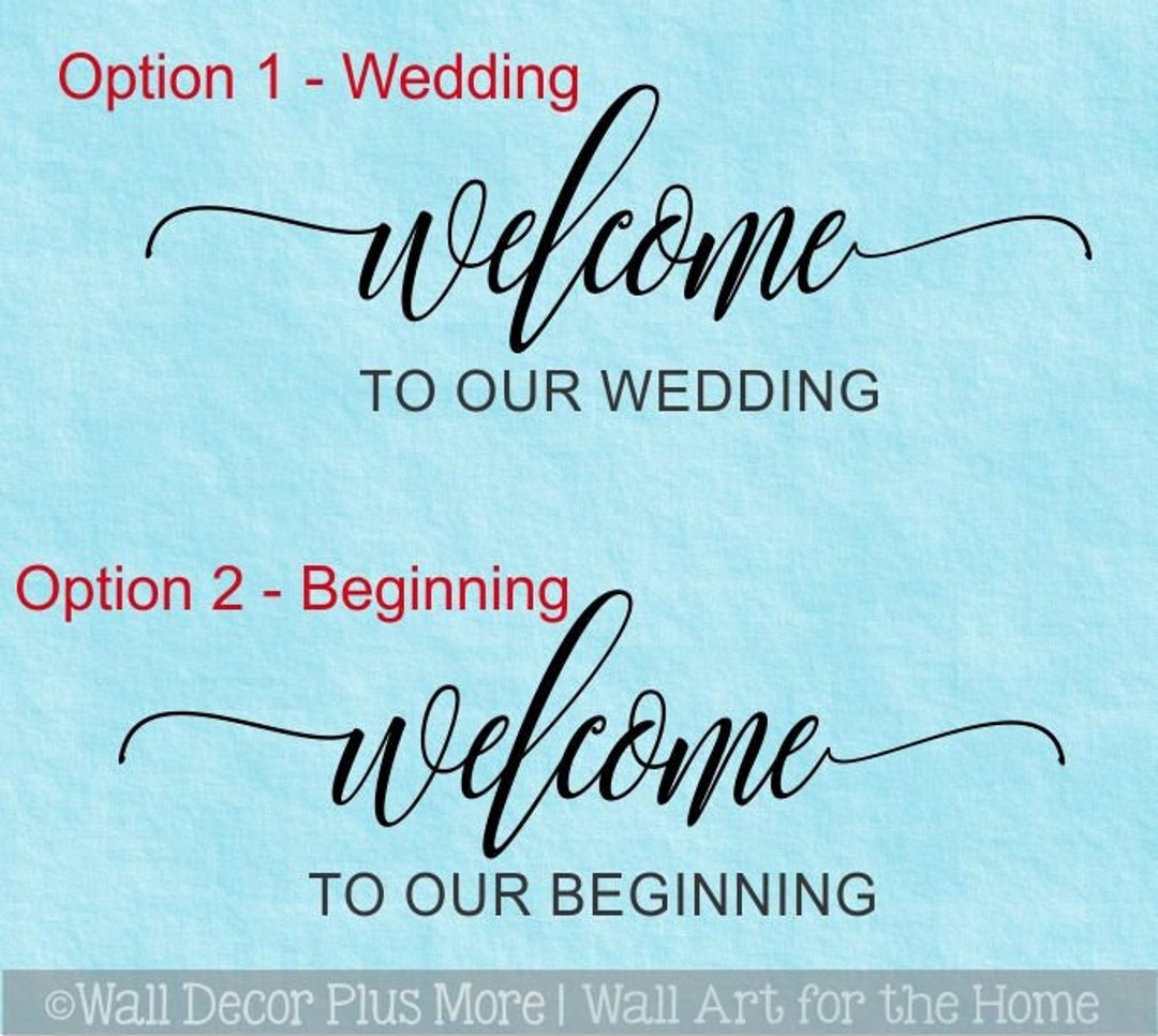 Welcome to Our Wedding Beginning Wall Decal Sticker Vinyl Word ...