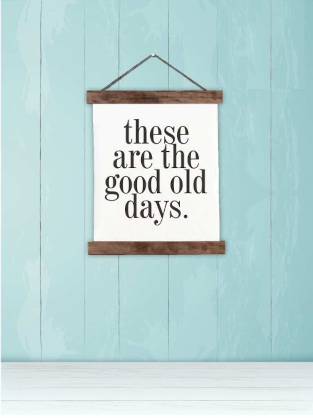 Wood & Canvas Wall Hanging Sign, Good Old Days Quote Rustic Memories ...