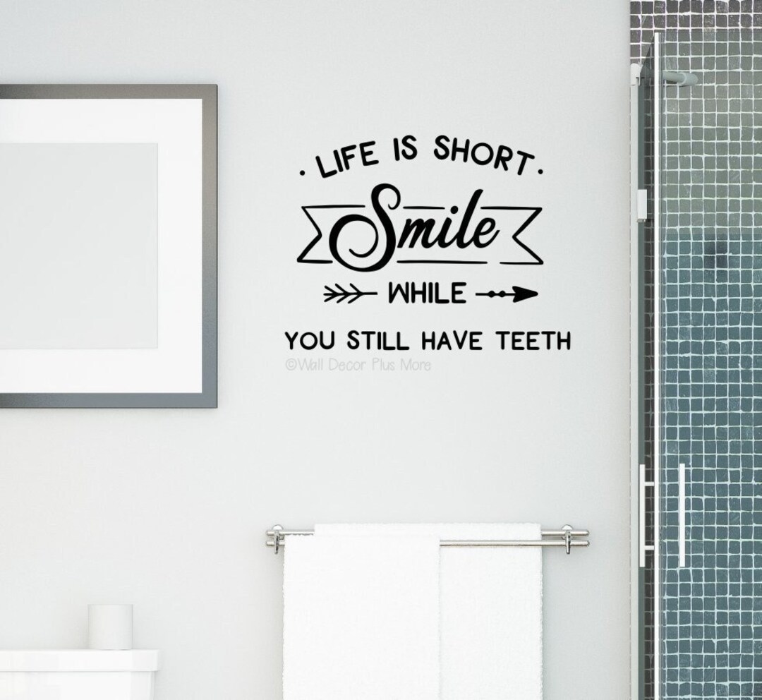 Smile While You Still Have Teeth Funny Bathroom Art Decal Sticker - Etsy