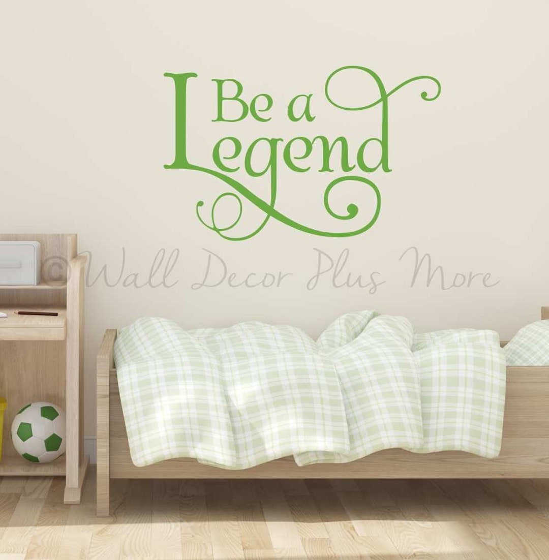 Be a Legend Decal Words Western Wall Quotes Vinyl Sticker Art Room ...