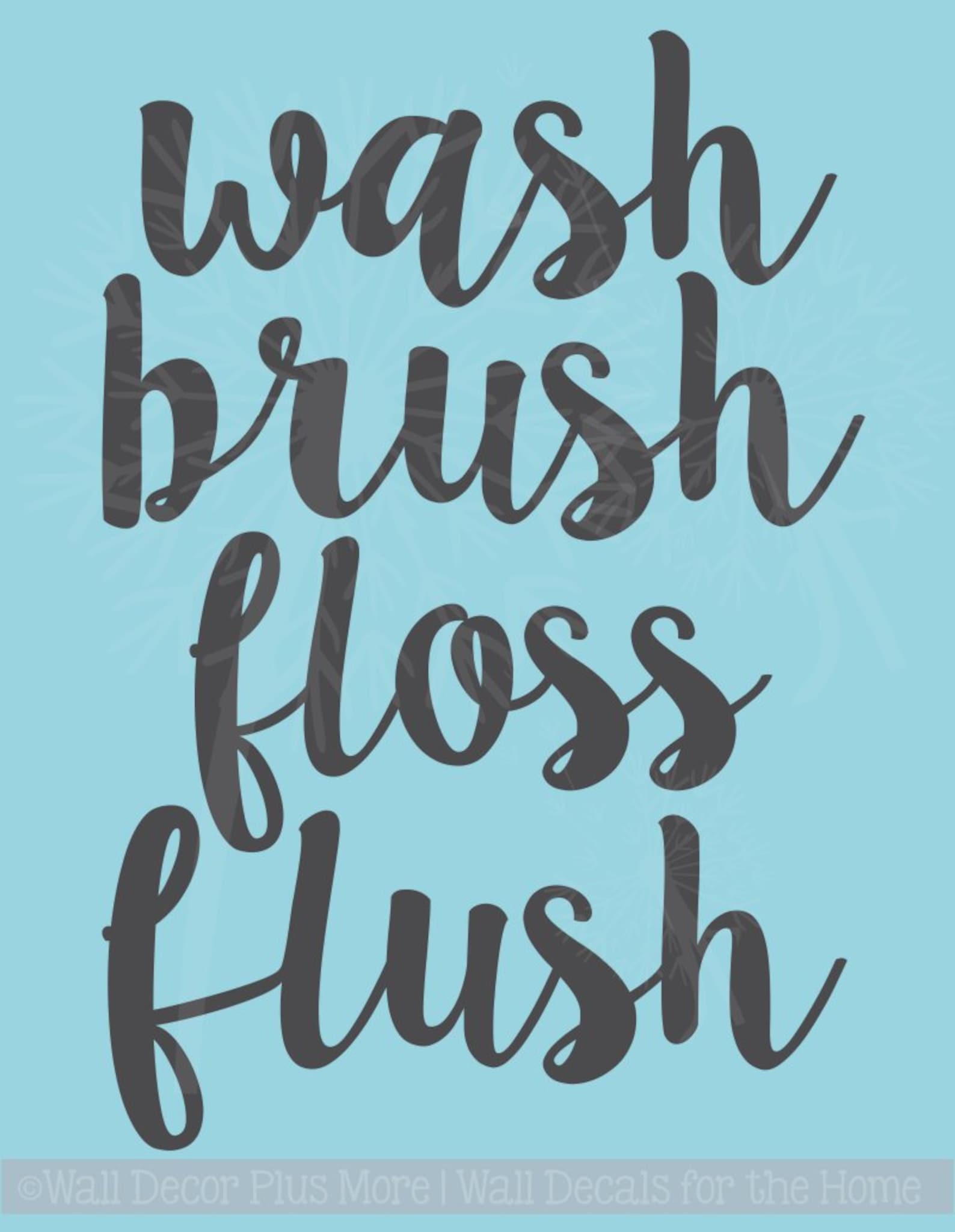 Wash Brush Floss Flush Vinyl Letters Wall Decor Bathroom Quote Wall ...
