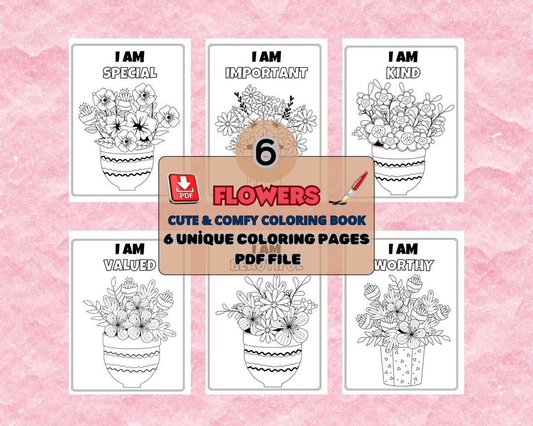 Printable Flower Coloring Pages | Positive Affirmation Coloring Sheets ...