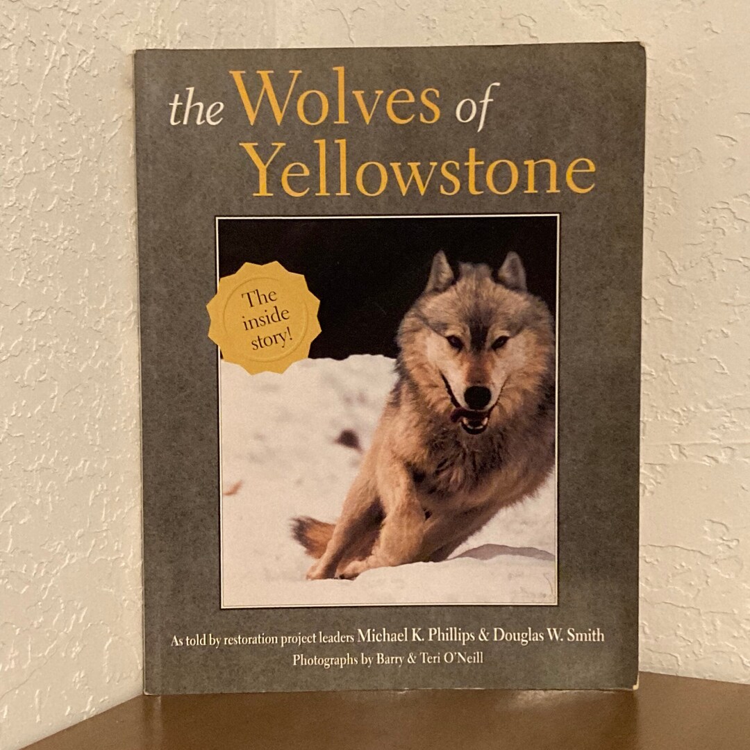 The Wolves of Yellowstone by Michael Phillips and Douglas Smith-1996 - Etsy