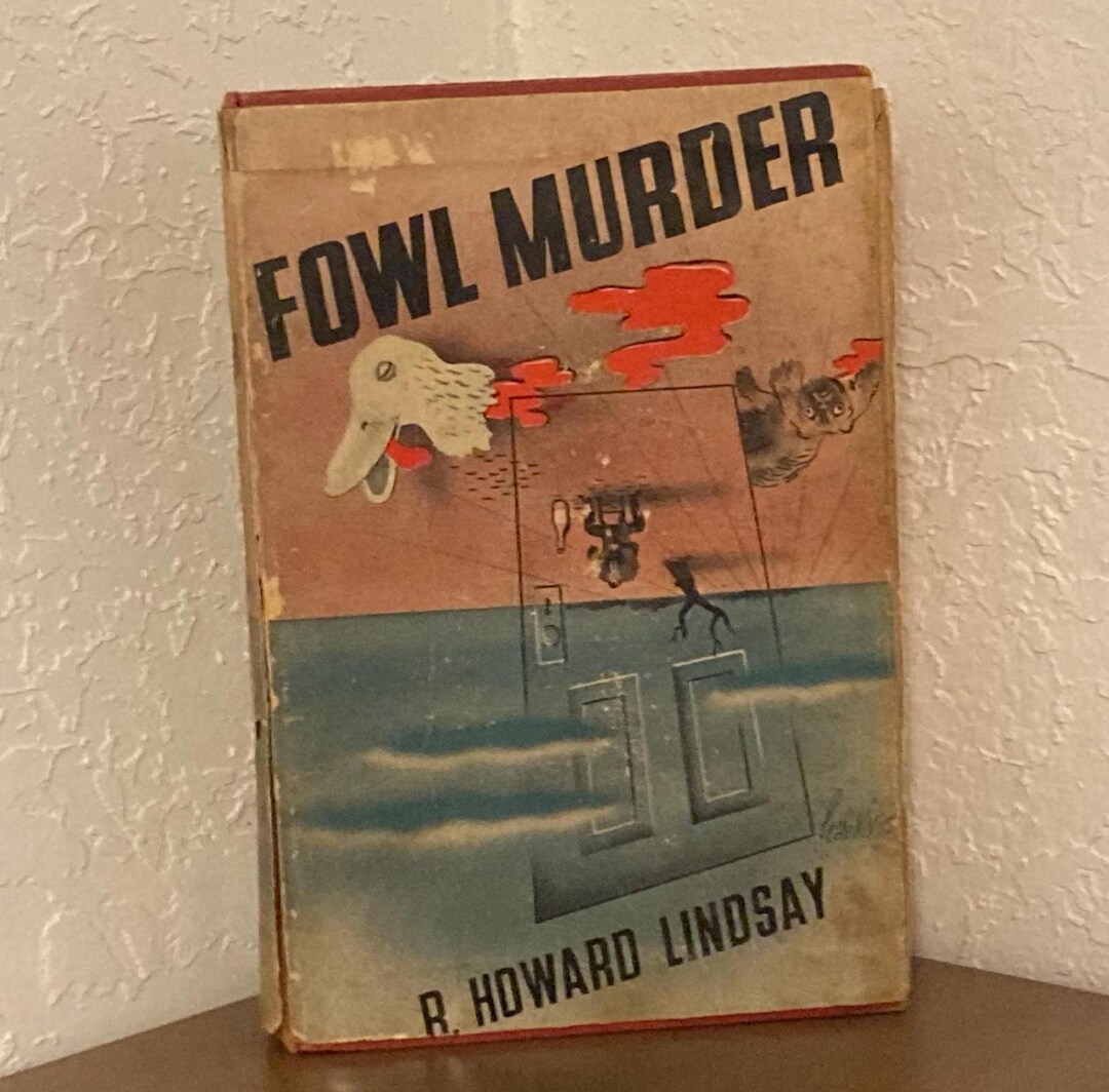 Rare Vintage 1941 Copy of Fowl Murder by R. Howard Lindsay-only Book ...