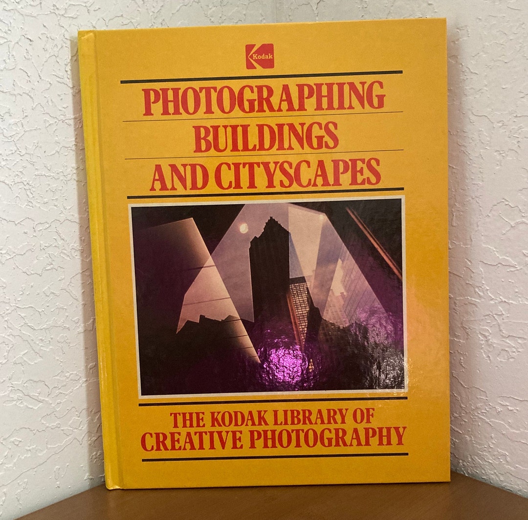 The Kodak Library of Creative Photography-photographing Buildings and ...