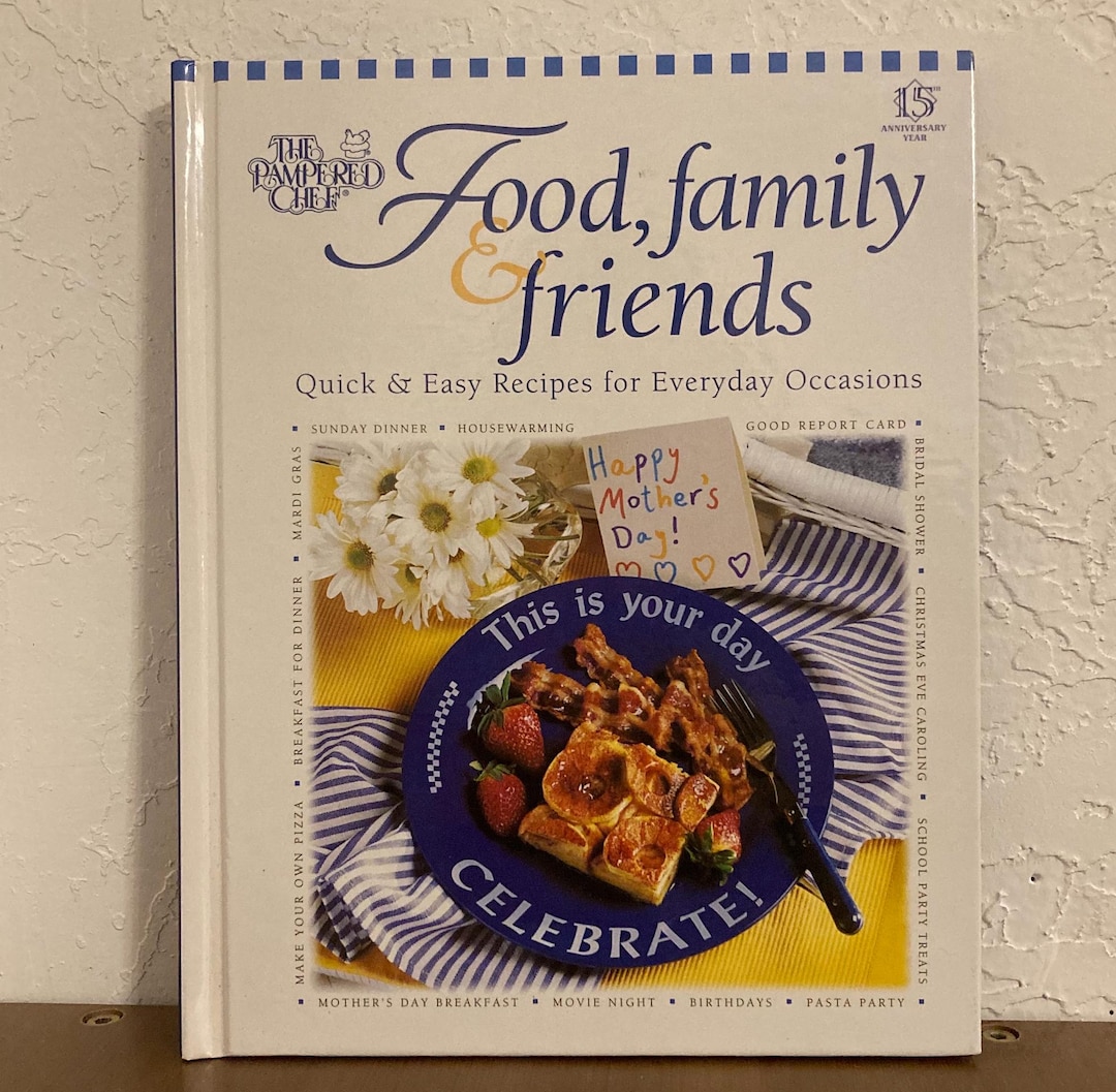 Vintage Pampered Chef Food, Family & Friends Cookbook-15th Anniversay ...