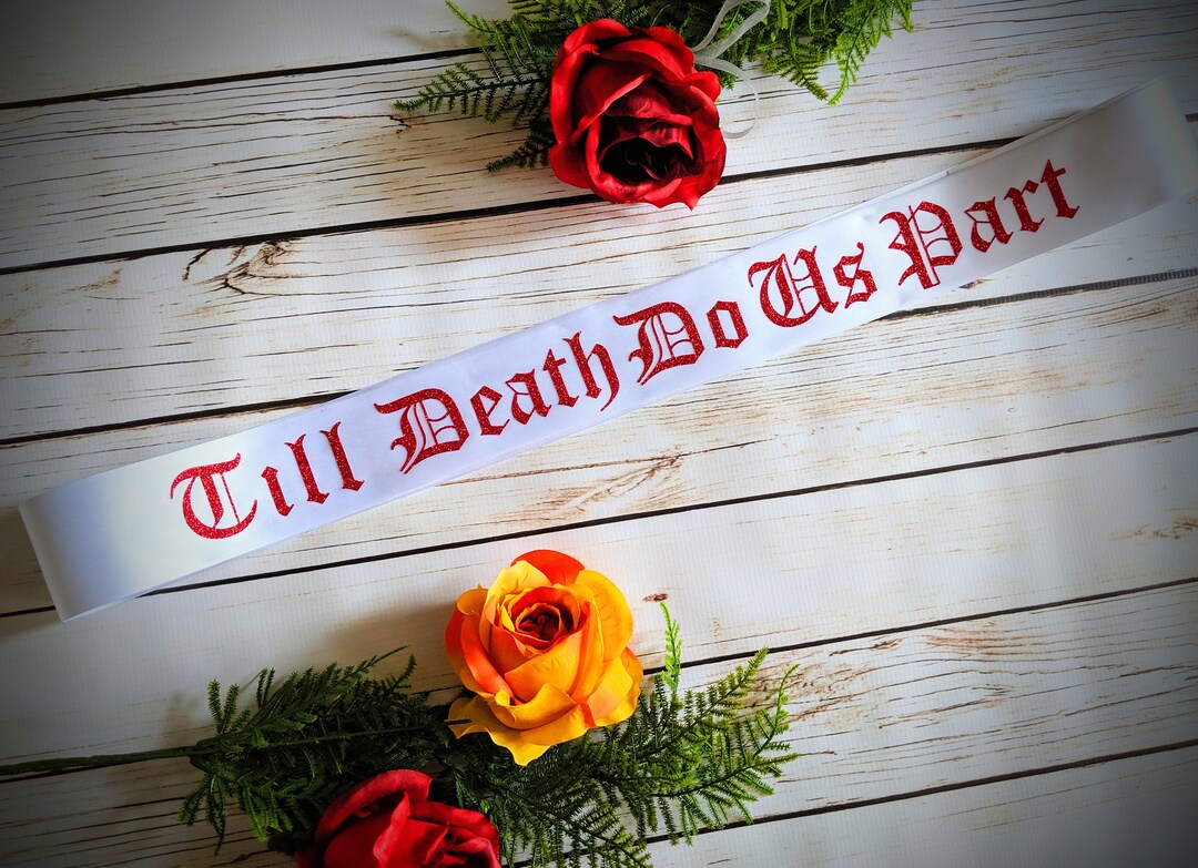 Custom Till Death Do Us Part Halloween Sash. Your Phase Here. Bridal ...