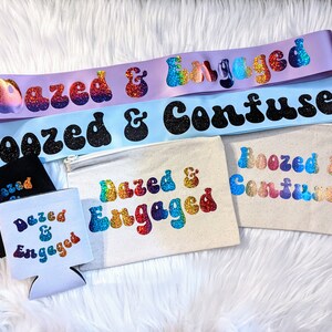 Dazed and Engaged Bridal Party Sashes. Boozed & Confused Bachelorette ...