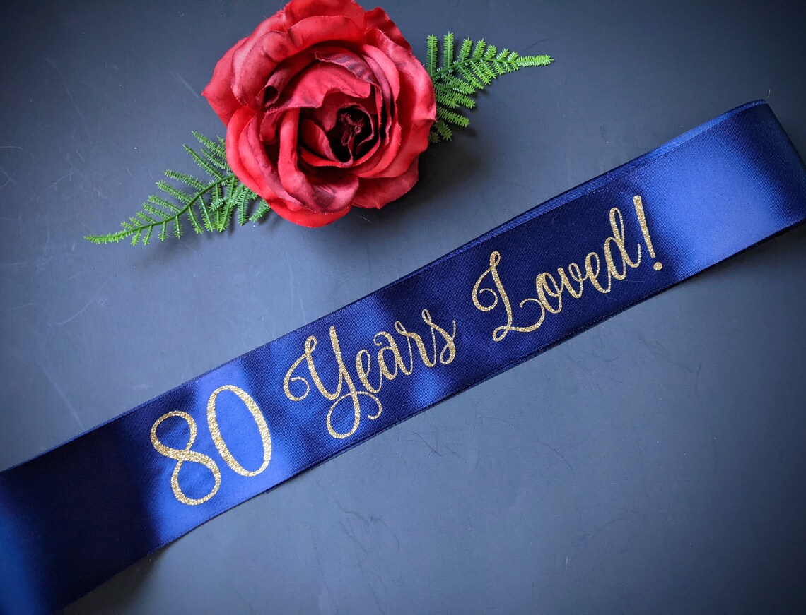 80 Years Loved Custom Birthday Sash, Birthday Sash, Grandma's Birthday ...