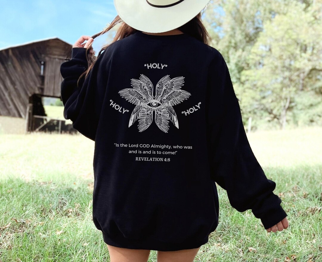 Holy is the Lord God Christian Sweatshirt, Seraphim's Angels of God ...