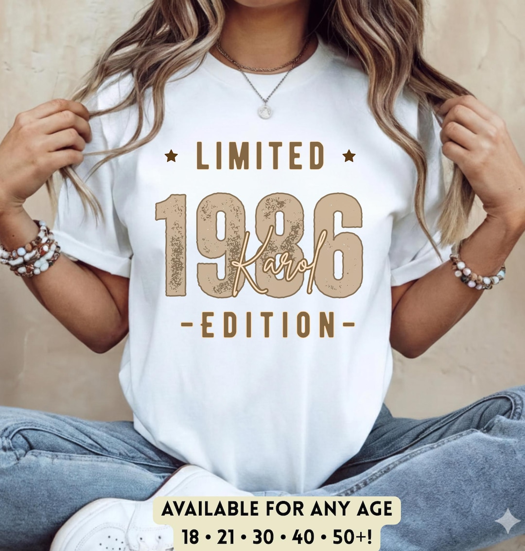 Custom Birthday Shirt Any Age, Personalized Limited Edition Birthday T ...