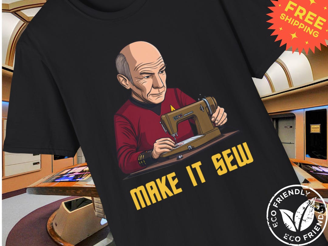 Make It Sew Funny Star Trek T-shirt Picard Sewing Machine Cartoon Tee ...