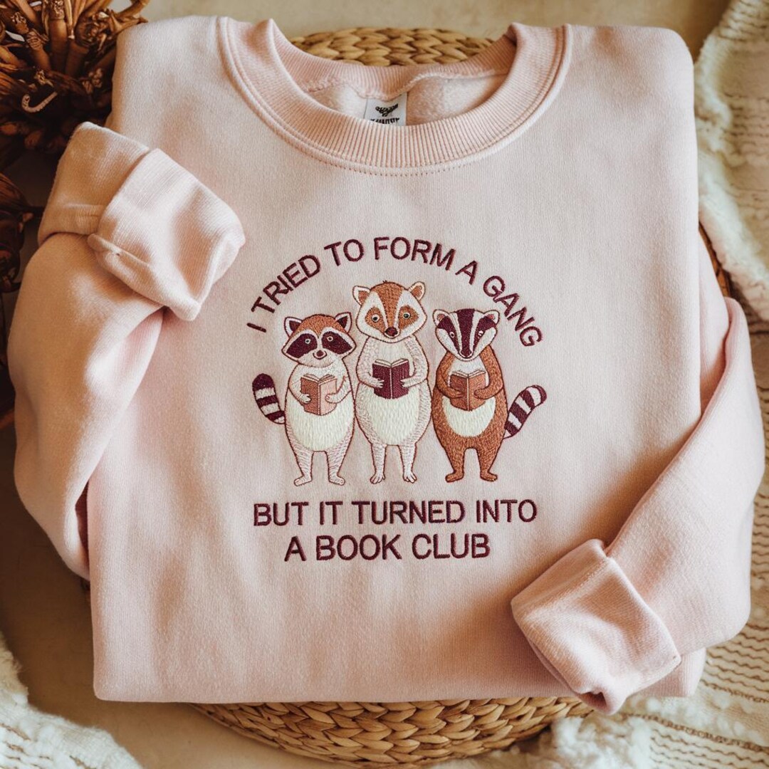 I Tried to Form A Gang but It Turned Into A Book Club Embroidered ...