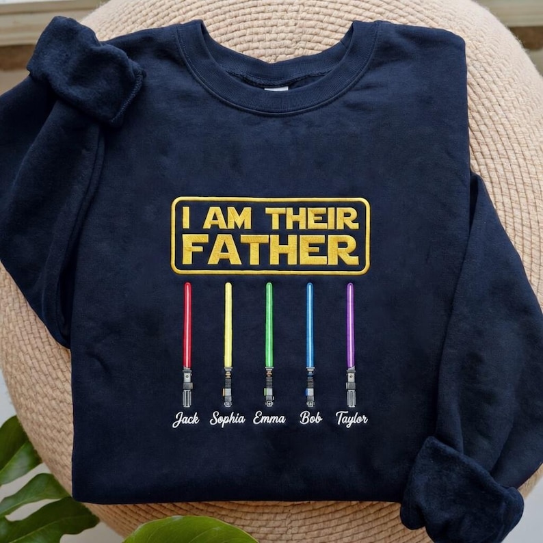 I Am Their Father Embroidered Sweatshirt, Dad Shirt, Star Wars Father ...