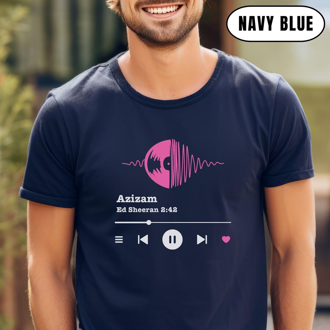 Azizam Ed Sheeran Song T-shirt, Music Player Design Tee, Favorite Song ...