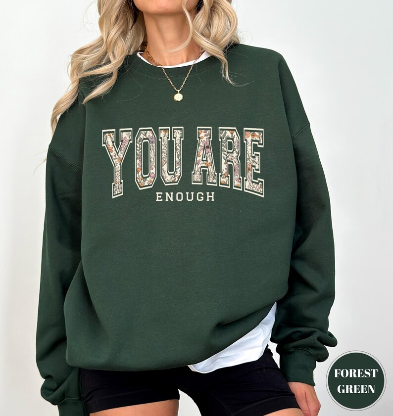 You Are Enough Sweatshirt, Positive Inspirational Shirt, Be Kind Cotton ...