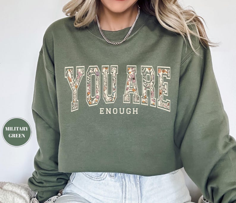 You Are Enough Sweatshirt, Positive Inspirational Shirt, Be Kind Cotton ...