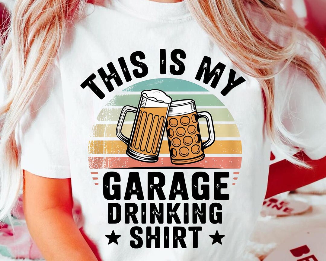 Funny Garage Drinking Shirt: Beer Lover Cotton Tee - Etsy