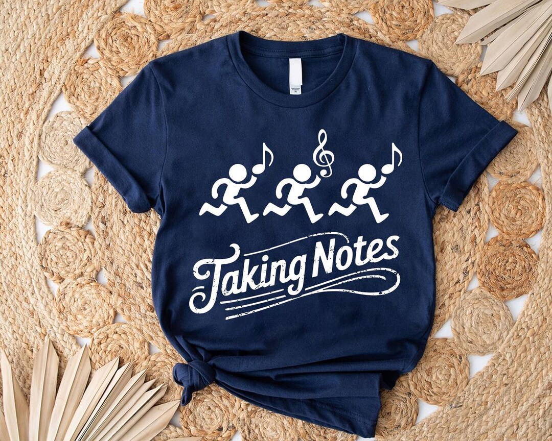 Taking Notes Shirt - Funny Music Pun Tee - Musician Gift Idea - Choir ...