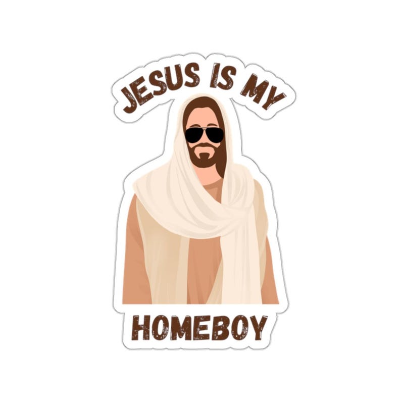 Jesus is My Homeboy Sticker - Etsy