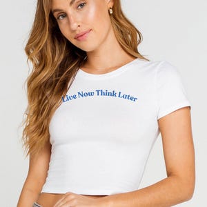 Live Now Think Later Baby Tee, Tate Mcrae Lyrics, Organic Rib ...