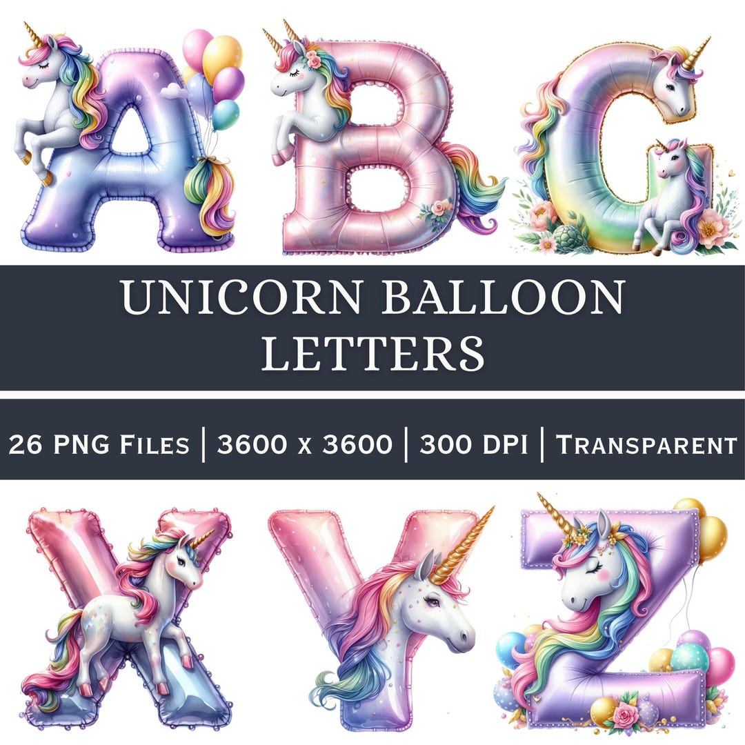 Unicorn Balloon Alphabet PNG A–Z | Fantasy Pastel Letter Clipart for ...