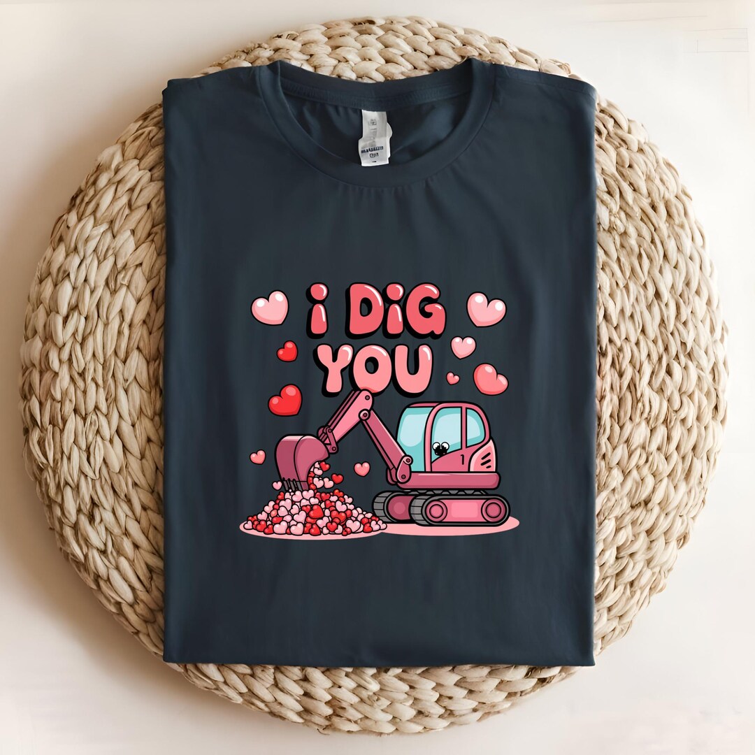 I Dig You Png, Excavator Love Png, Cute Digger Png, Boys Valentines Png ...