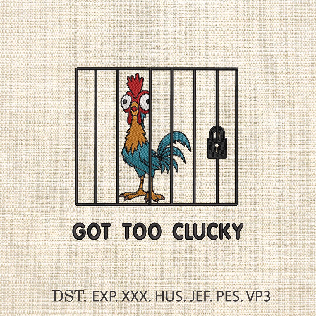 Got Too Clucky With Rooster in Cage Embroidery Design – Digital File ...