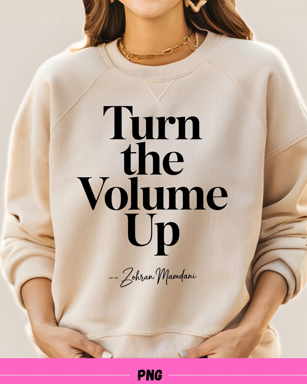 Turn the Volume up PNG, Zohran Mamdani Graphic (digital Download) - Etsy