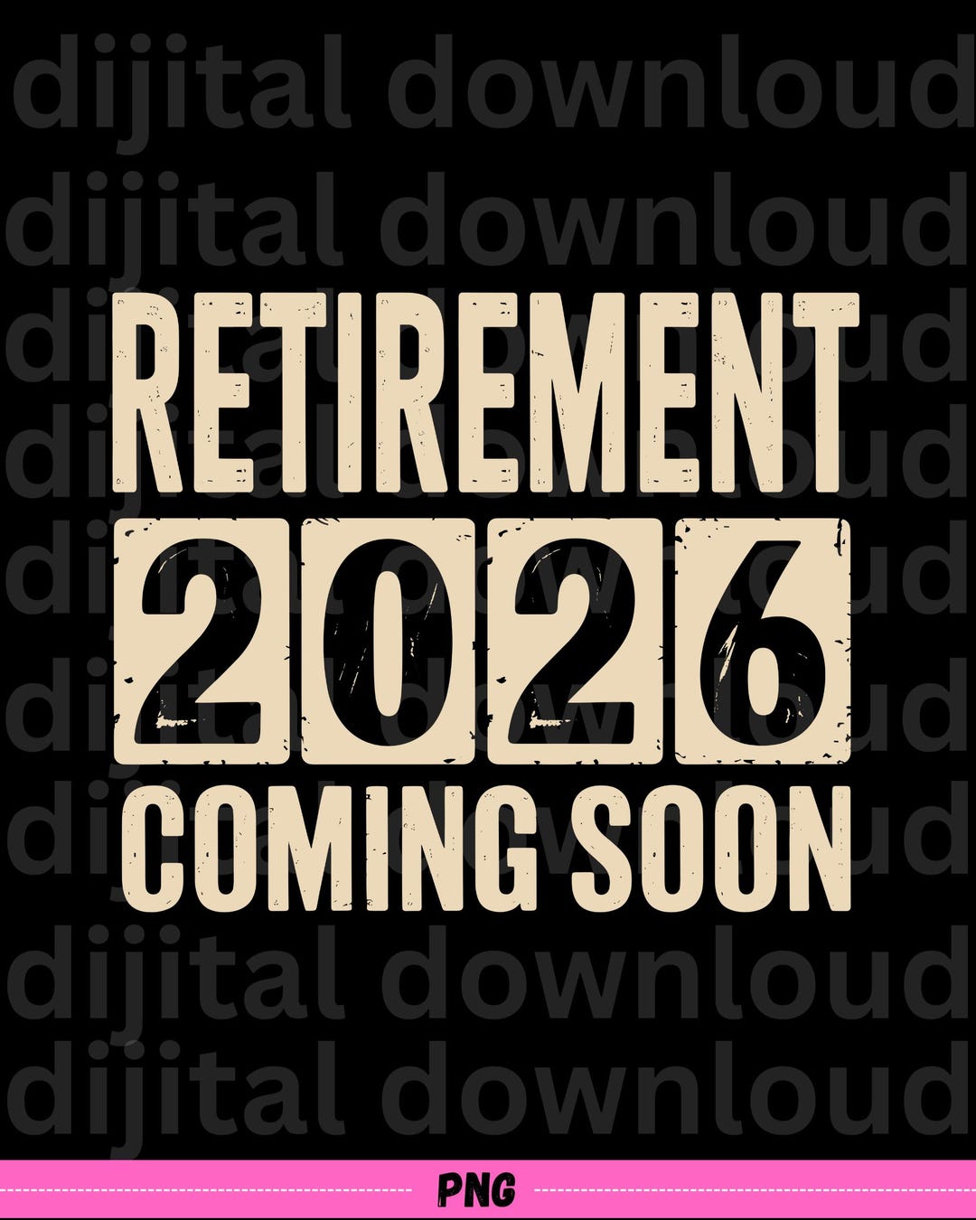 Retirement 2026, Coming Soon PNG Design (digital Download) - Etsy