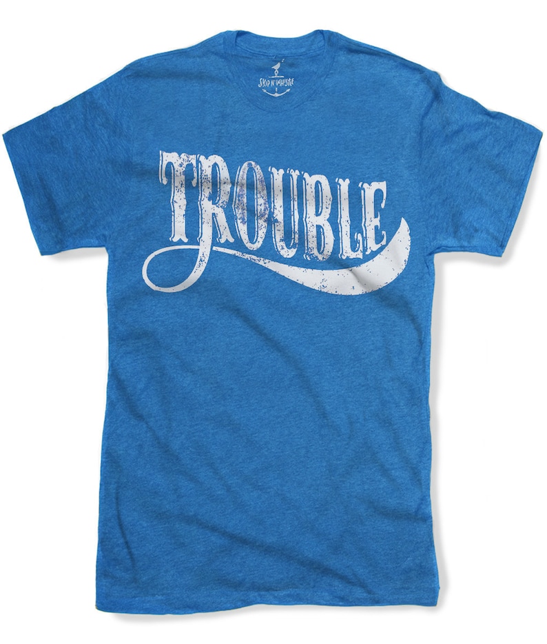 TROUBLE Mens T Shirt -- 8 Color Options -- Sizes Sm Med Lg Xl Xxl - Etsy