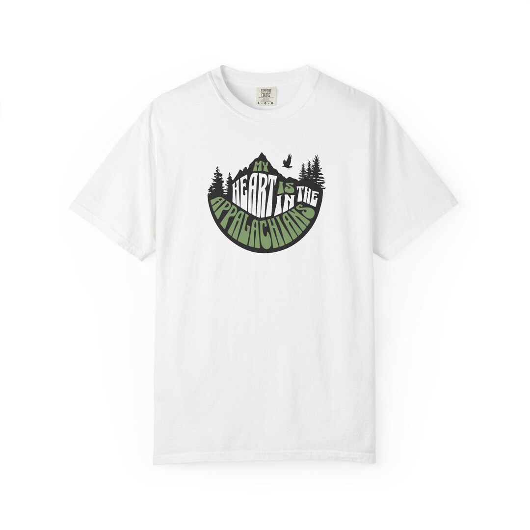 My Heart is in the Appalachians Tee or Hoodie, Unisex Comfort Colors T ...