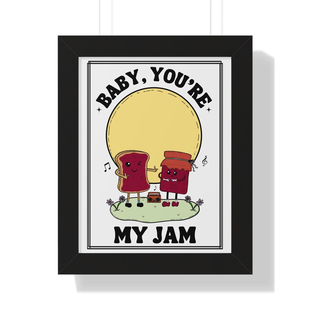 Baby, Youre My Jam Cute Pun Digital Art Printable Kitchen Wall Decor ...