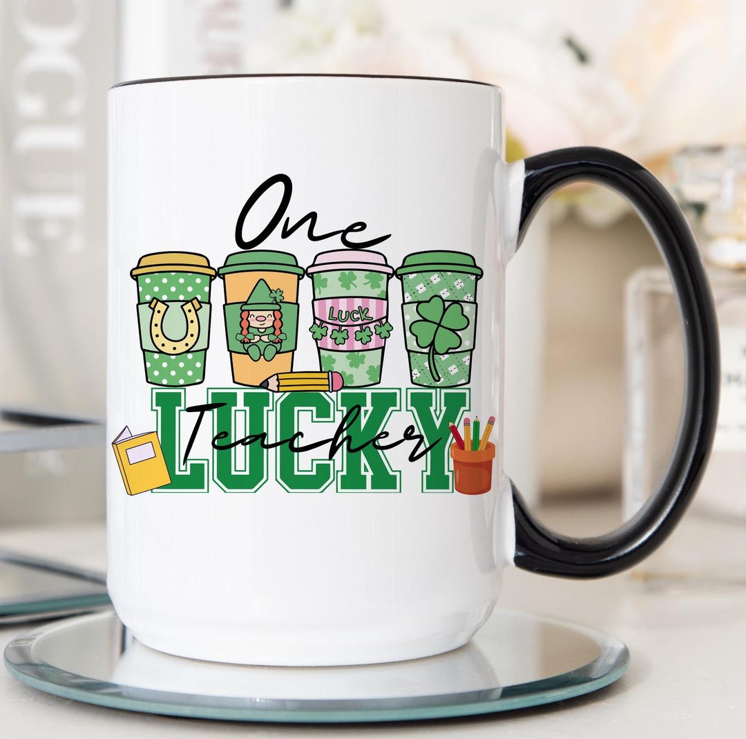 Custom Patricks Day Mug, One Lucky Teacher Mug, Lucky Teacher, One ...