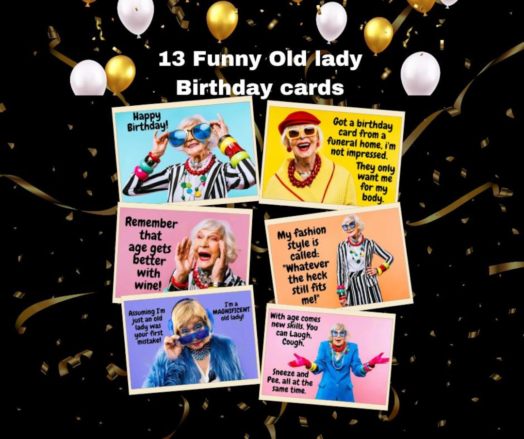 Funny Old Lady Birthday Cards Old Woman Card With Humorous Sayings ...