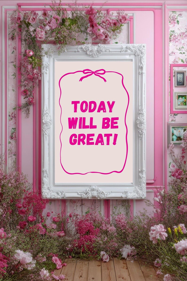 Motivational Poster Digital Download Today Will Be Great Pink Bow ...