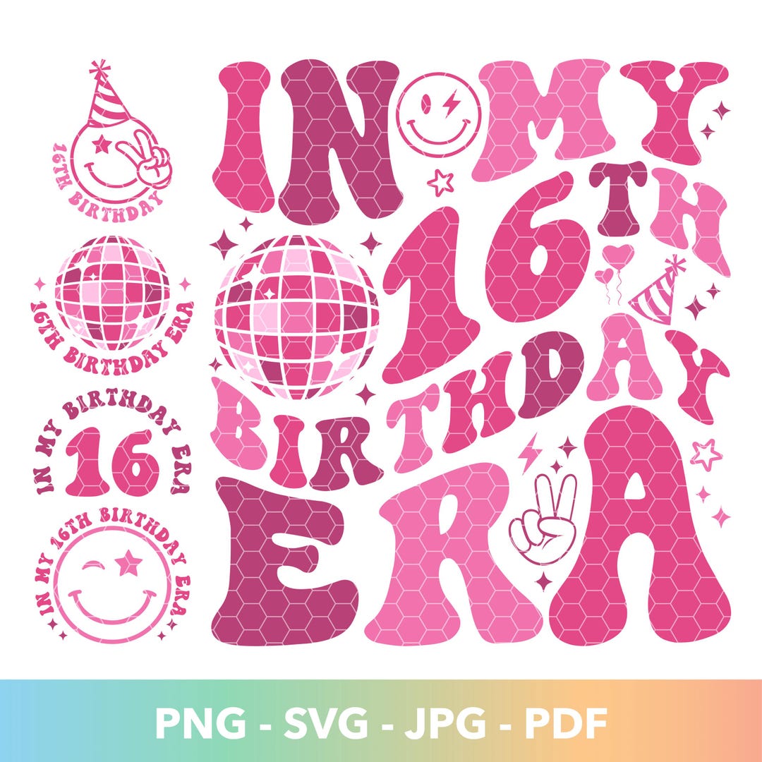 In My 16th Birthday Era SVG PNG, Sixteen Year Old Era Svg, Girl 16th ...