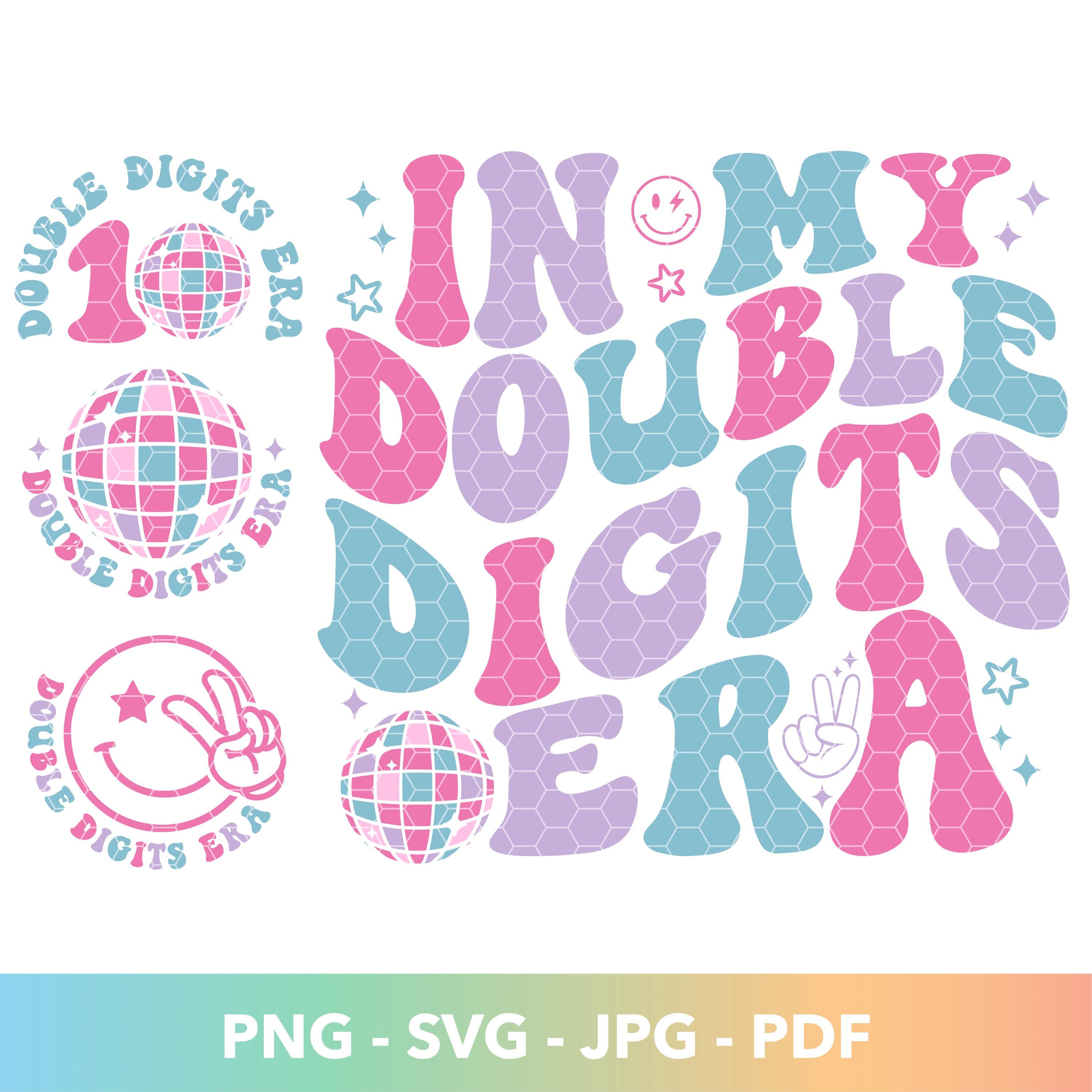 In My Double Digits Era SVG, Double Digits Era PNG, 10th Birthday Party ...