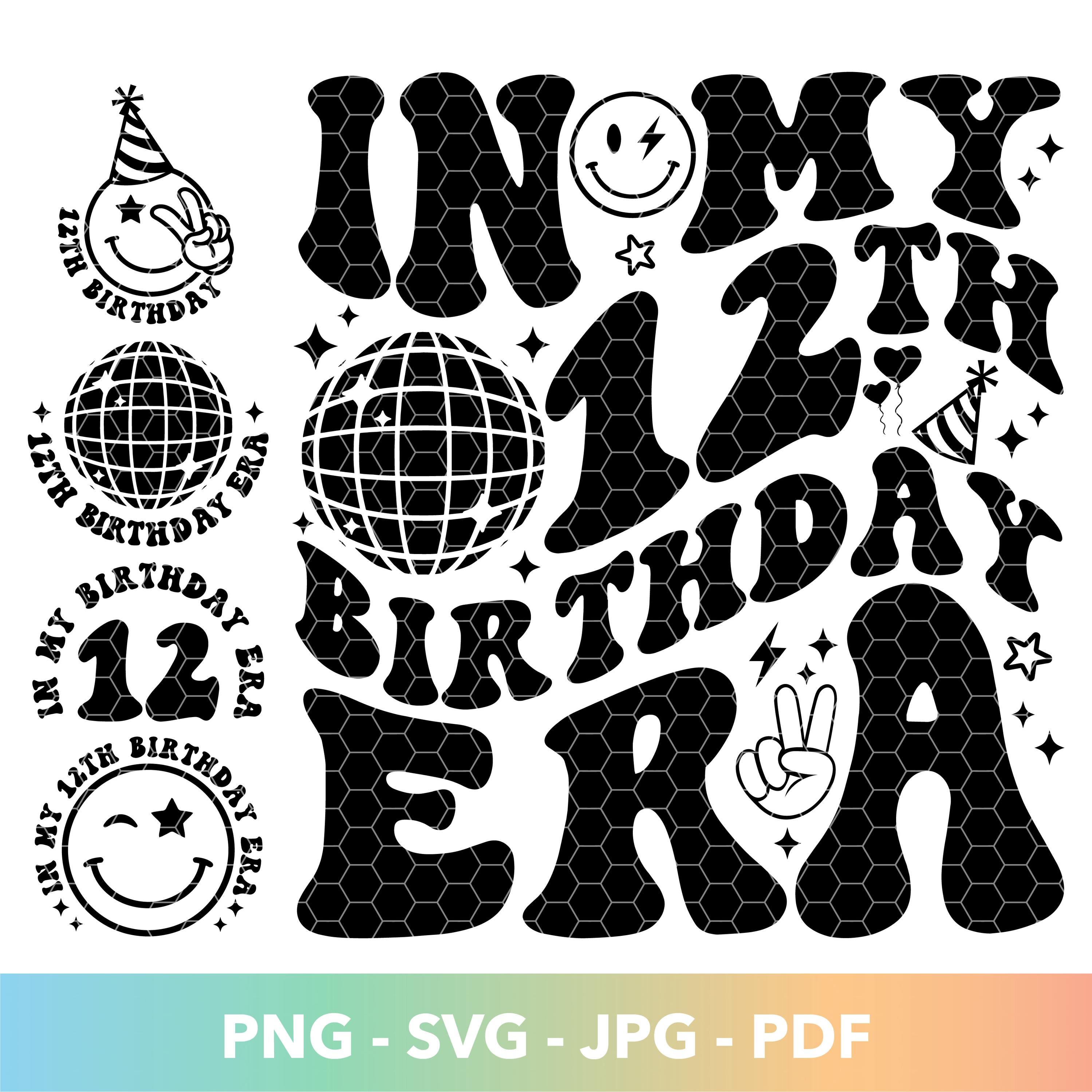 In My 12th Birthday Era SVG PNG, Twelve Year Old Era Svg, Girl 12th ...
