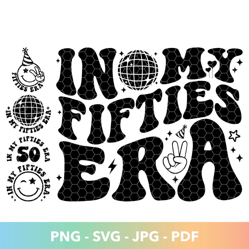 In My Fifties Era PNG SVG, Fifties Era SVG, Fifty Year Old Era Svg ...
