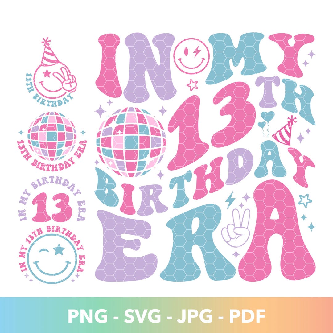 In My 13th Birthday Era SVG PNG, Thirteen Year Old Era Svg, Girl 13th ...