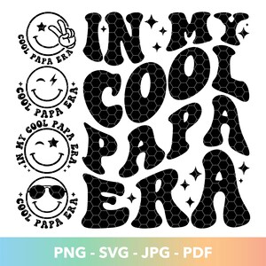 In My Cool Papa Era SVG PNG, Cool Papa Era Png, Cool Papa Era Svg, Cool ...