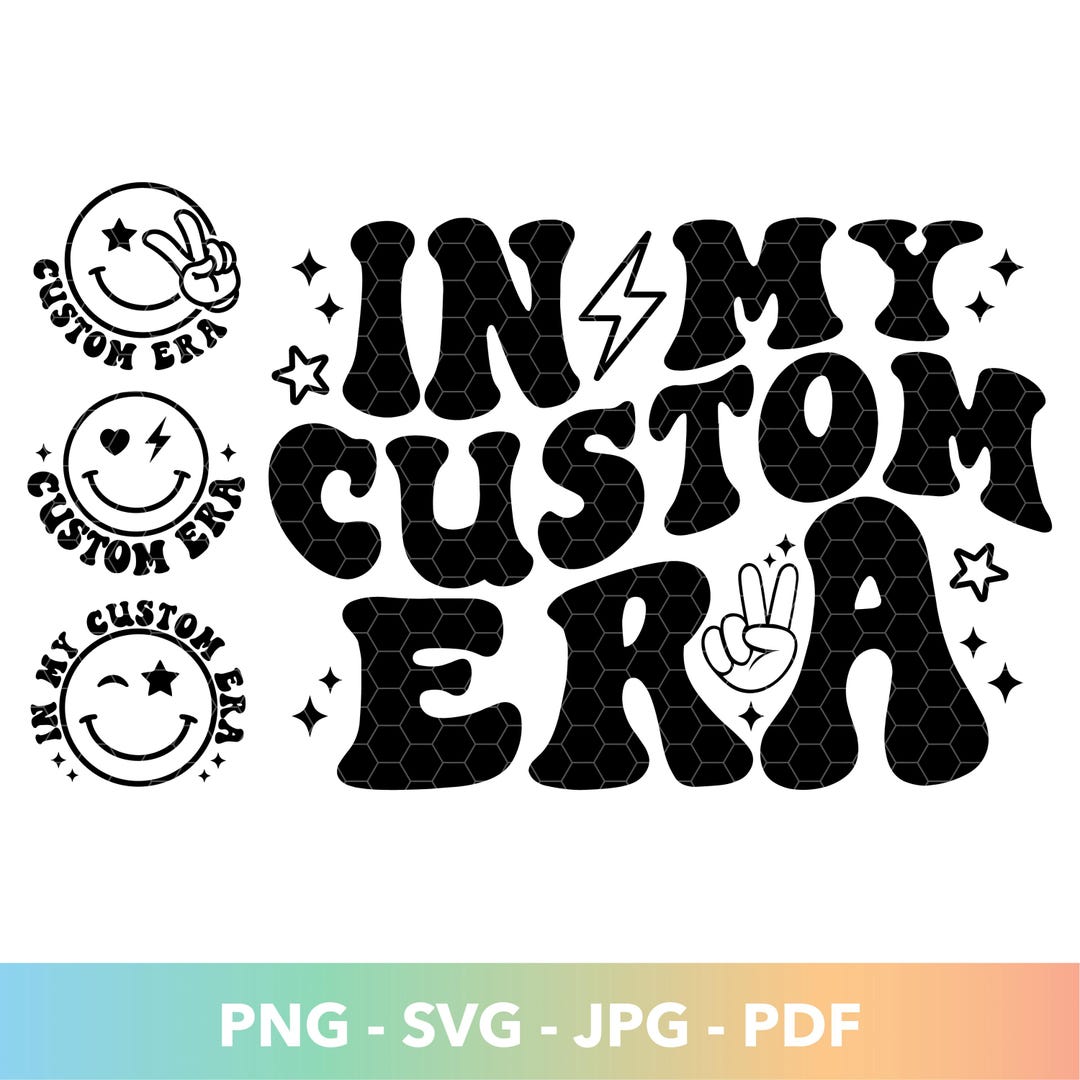 In My Custom Era SVG PNG, Colored Custom Era Svg Png, Custom Era SVG, Custom Birthday Era Svg ...