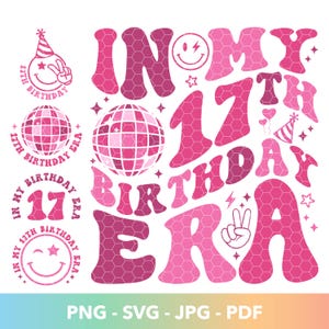 In My 17th Birthday Era SVG PNG, Seventeen Year Old Era Svg, Girl 17th ...