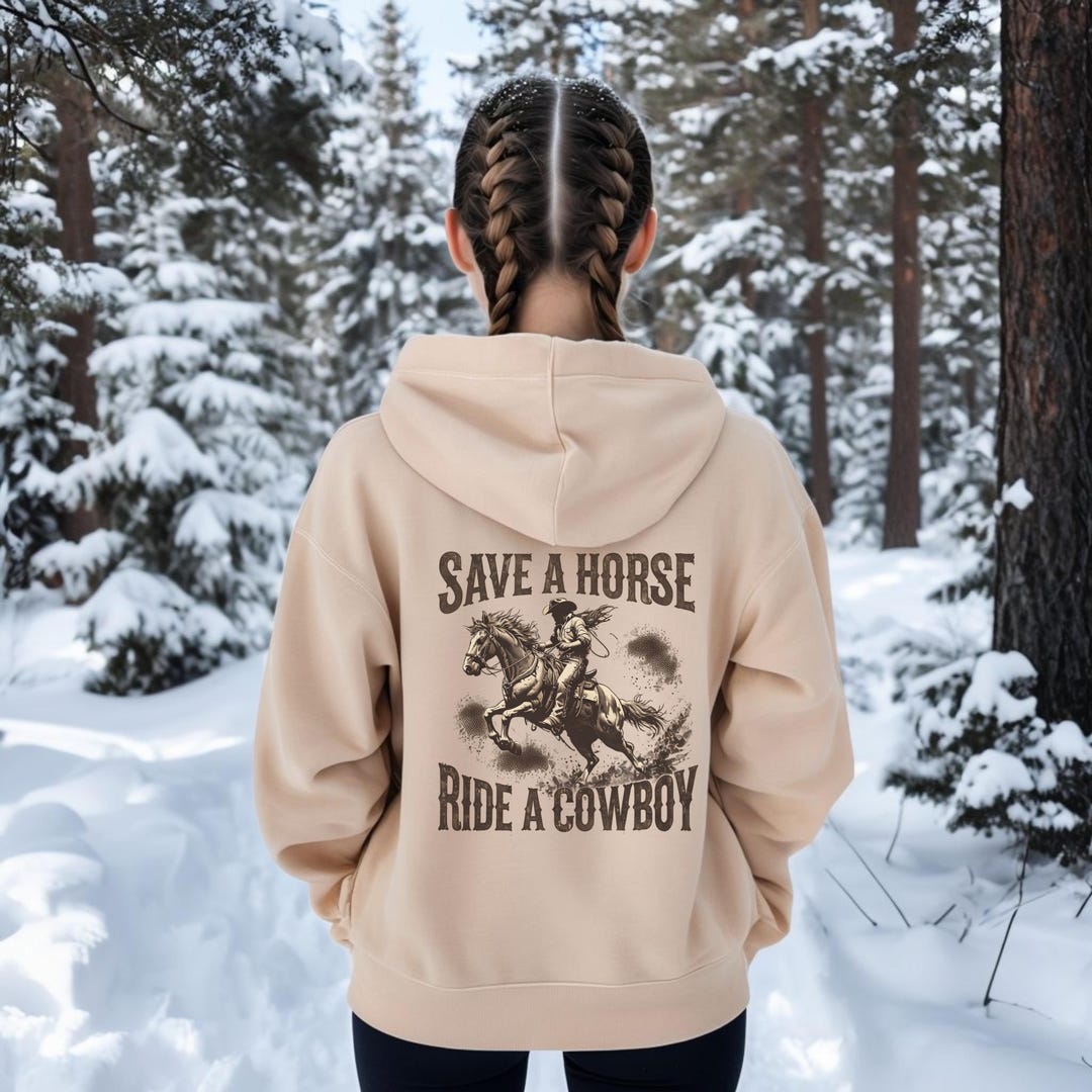 Funny Quote Save A Horse Ride A Cowboy Hoodie Country Western ...