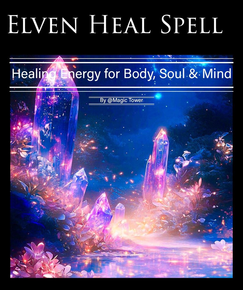 Elven Heal Spell | Magic Tower | Healing Energy for Body, Soul & Mind ...