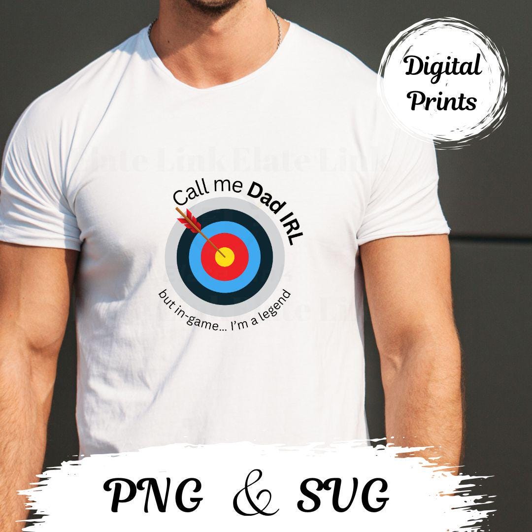 Dad IRL Png, Game Dad, Legend Dad, Bundle Svg & Png Files, Instant ...