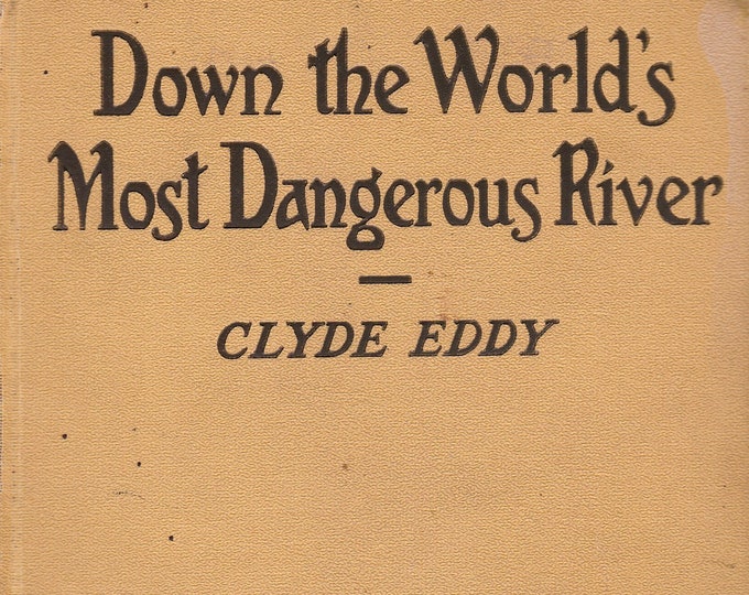 Down the Worlds Most Dangerous River, Classic River Book, 1929 - Etsy