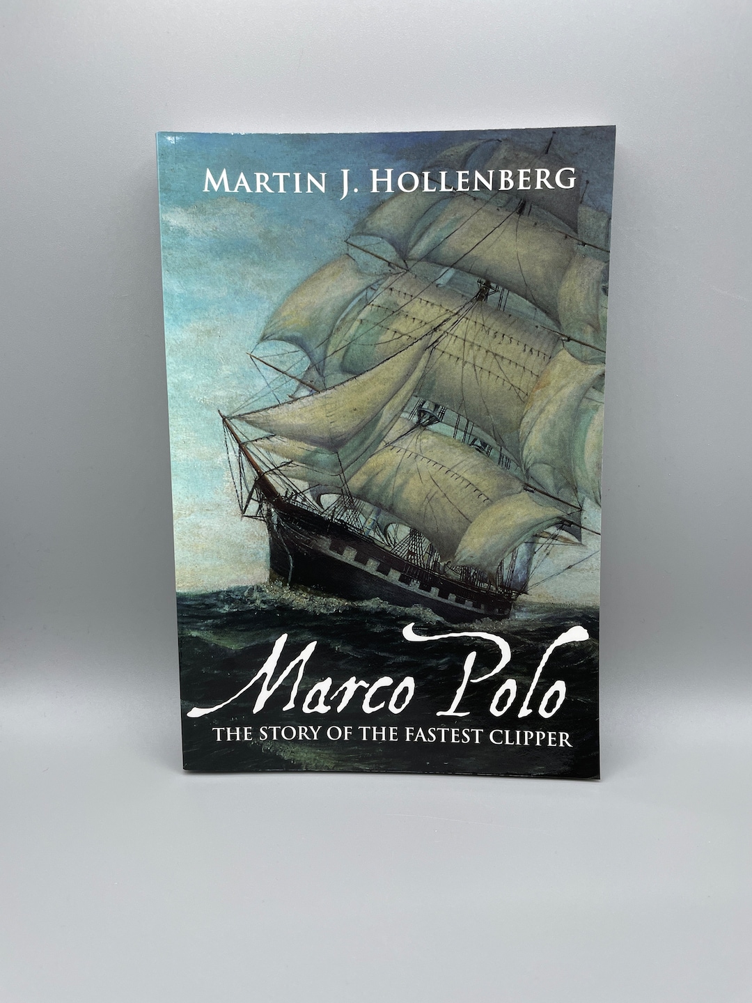 Marco Polo the Story of the Fastest Clipper Famous Sailing Ship Built ...