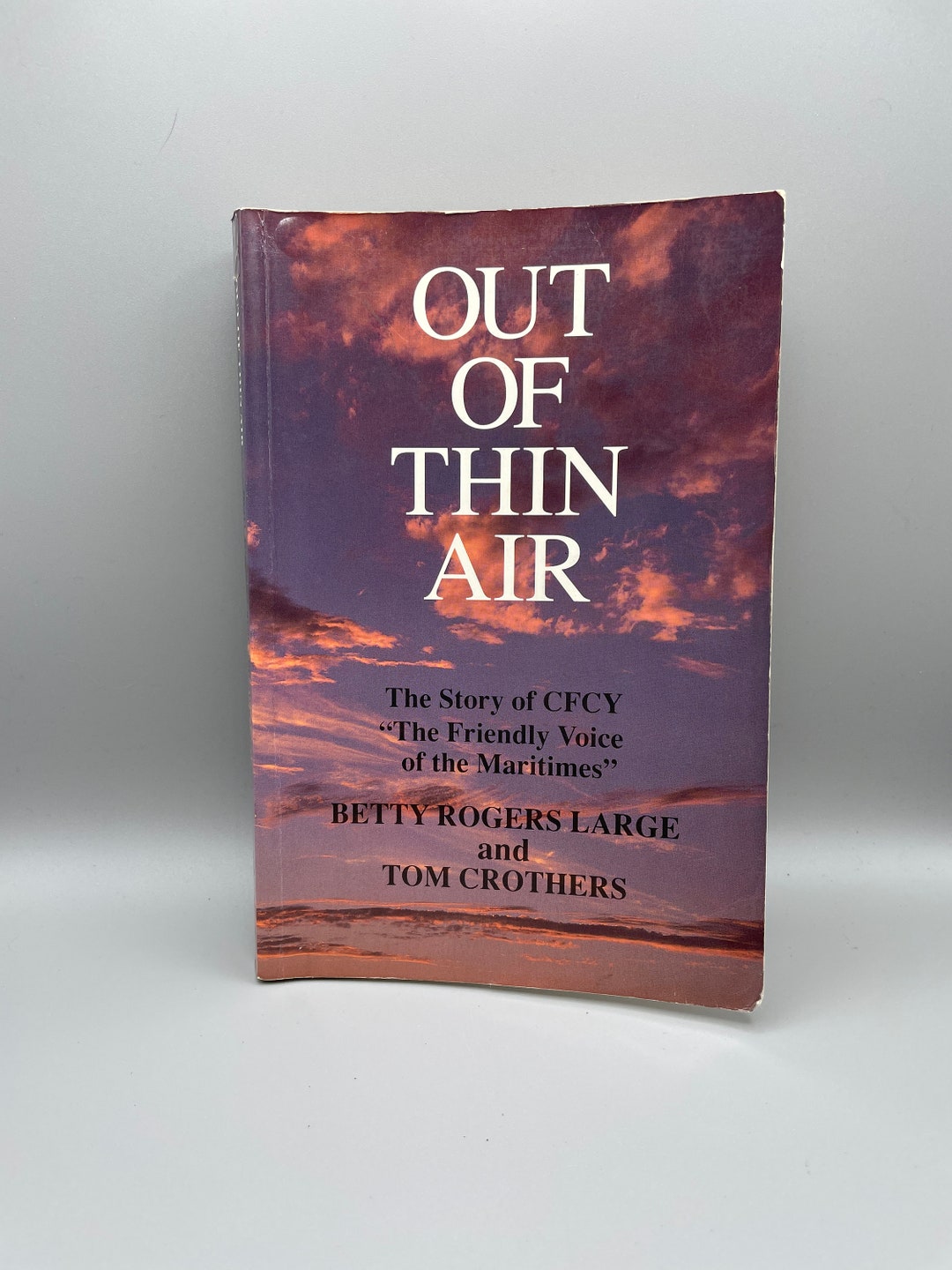 Out of Thin Air Story of CFCY Prince Edward Island Radio Station Book ...